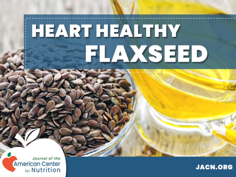 Heart Health Benefits of Flaxseed - Journal of the American Center for ...